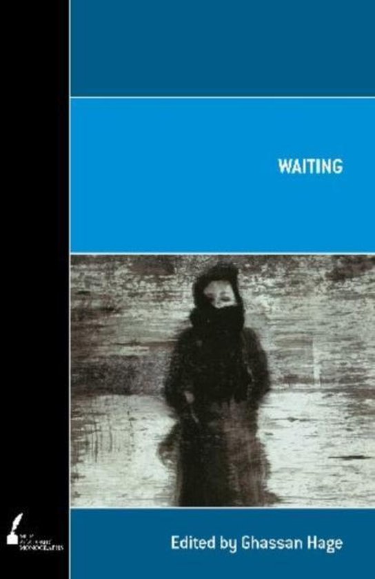 Waiting, Ghassan Hage | 9780522856934 | Boeken | bol.com