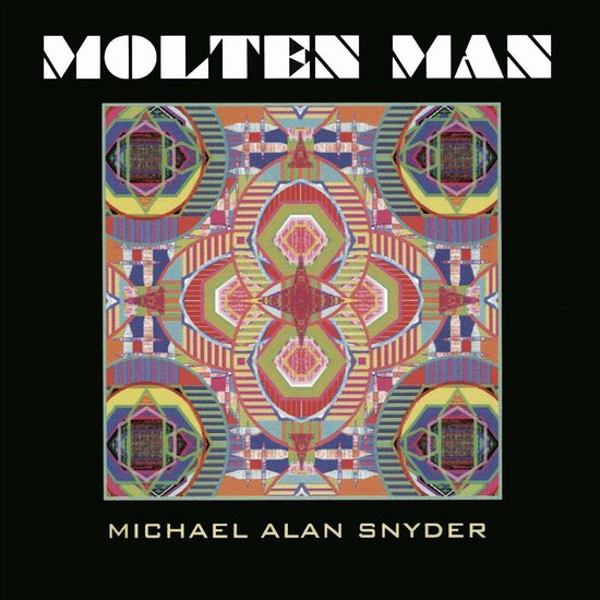 Molten Man, Michael Alan Snyder | CD (album) | Muziek | bol.com