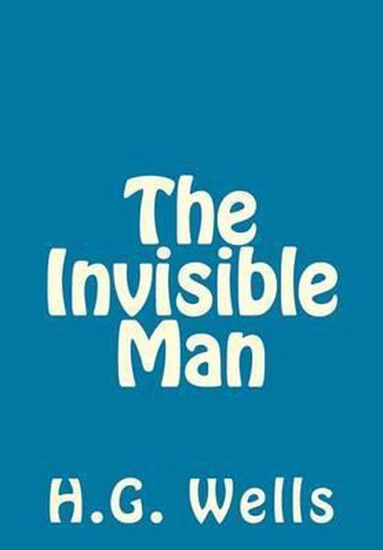 The Invisible Man HG Wells, H G Wells | 9781491270561 | Boeken | bol