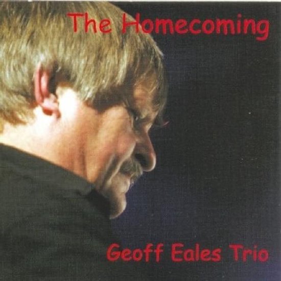 Homecoming, The Geoff Eales Trio | CD (album) | Muziek | bol