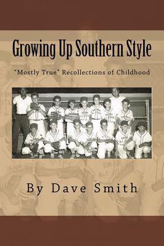 Growing Up Southern Style | 9781500804107 | Dave Smith | Boeken | bol