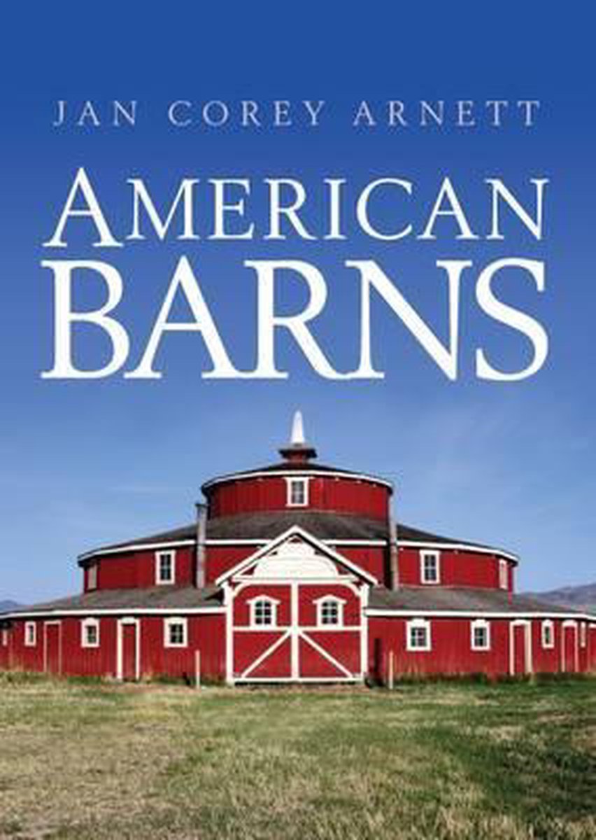 American Barns, Jan Corey Arnett | 9780747812494 | Boeken | bol.com