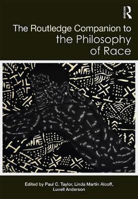 Routledge Companion to Philosophy of Race | 9780415711234 | Boeken ...