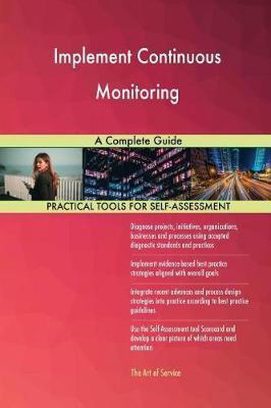 Implement Continuous Monitoring A Complete Guide | 9780655436768 ...