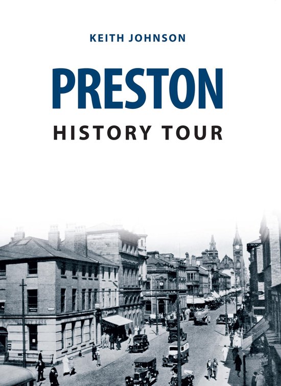 History Tour - Preston History Tour (ebook), Keith Johnson ...