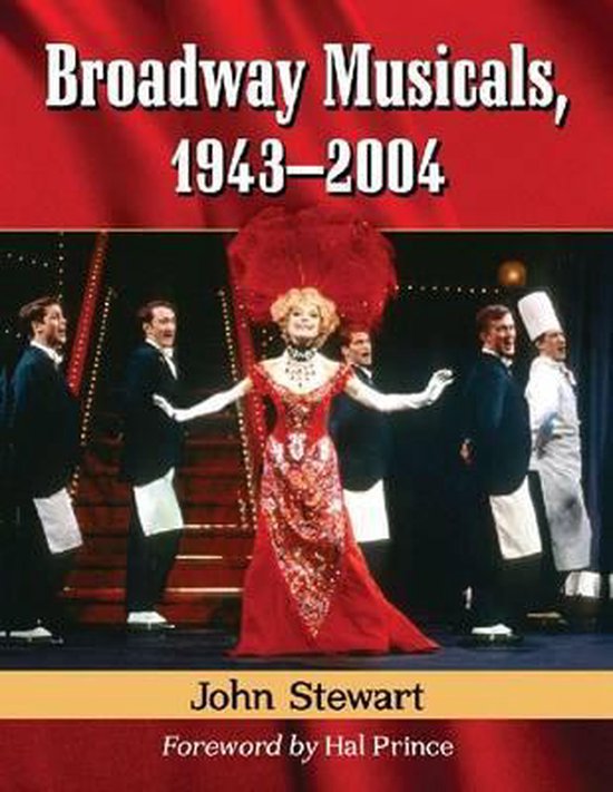 Broadway Musicals, 1943-2004 | 9780786495658 | John Stewart | Boeken | bol