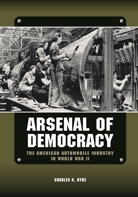 Arsenal of Democracy (ebook), Charles K. Hyde | 9780814339527 | Boeken ...