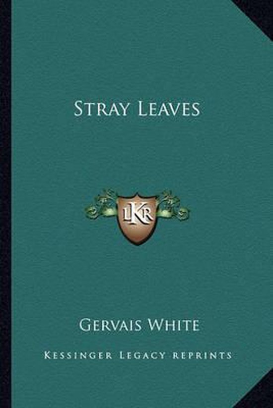 Stray Leaves, Gervais White | 9781163588635 | Boeken | bol