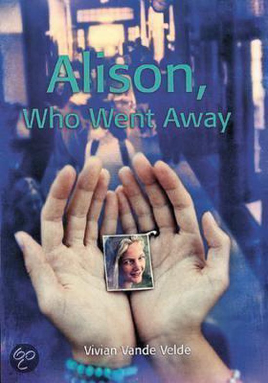 Alison, Who Went Away, Vivian Vande Velde | 9780618045853 | Boeken ...