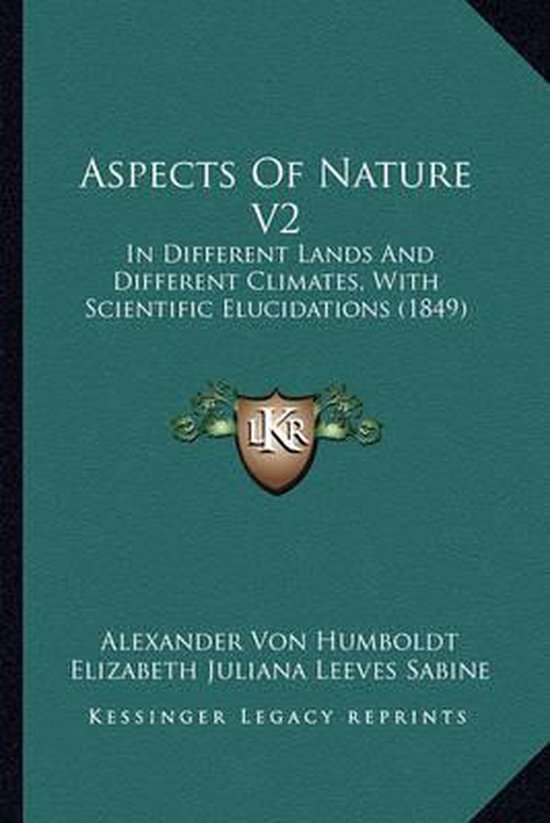 Aspects of Nature V2, Alexander Von Humboldt | 9781164193975 | Boeken | bol