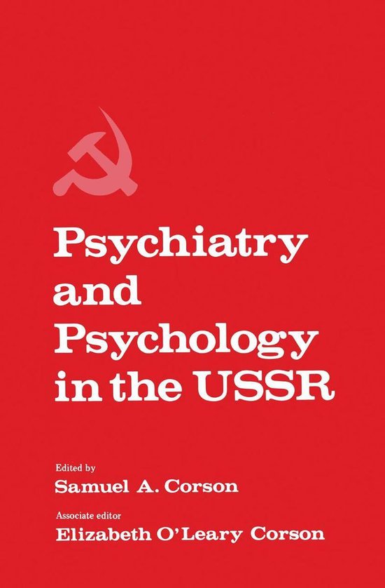 Psychiatry and Psychology in the USSR (ebook) | 9781461342984 | Boeken ...