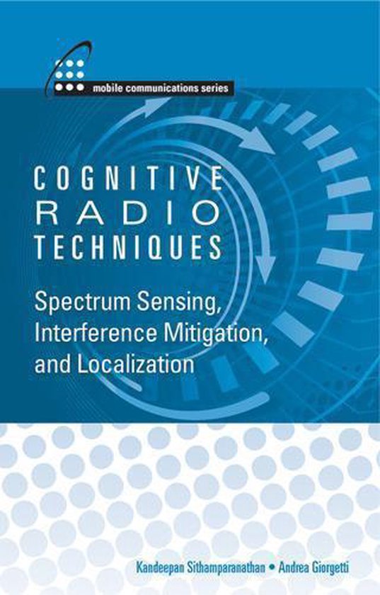 Cognitive Radio Technologies Spectrum Sensing Interference Mitigation And