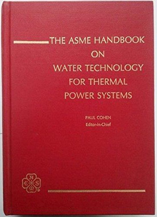 ASME HANDBOOK ON WATER TECHNOLOGY FOR THERMAL POWER SYSTEMS (I00284 ...