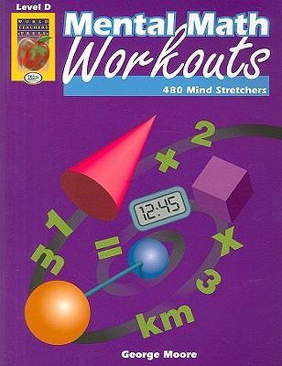Mental Math Workouts, Book 4 | 9781885111630 | George Moore | Boeken | bol
