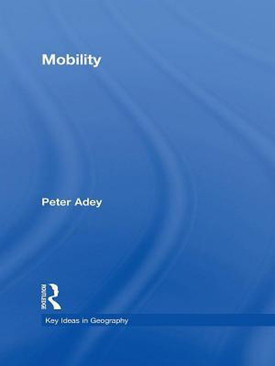 Mobility (ebook), Peter Adey | 9781134079414 | Boeken | bol.com