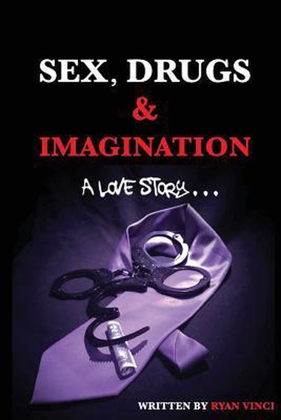 Sex Drugs And Imagination Ryan Vinci 9780998860008 Boeken