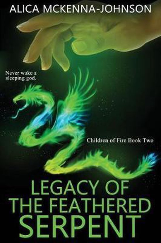 Children of Fire- Legacy of the Feathered Serpent, Alica Mckenna ...