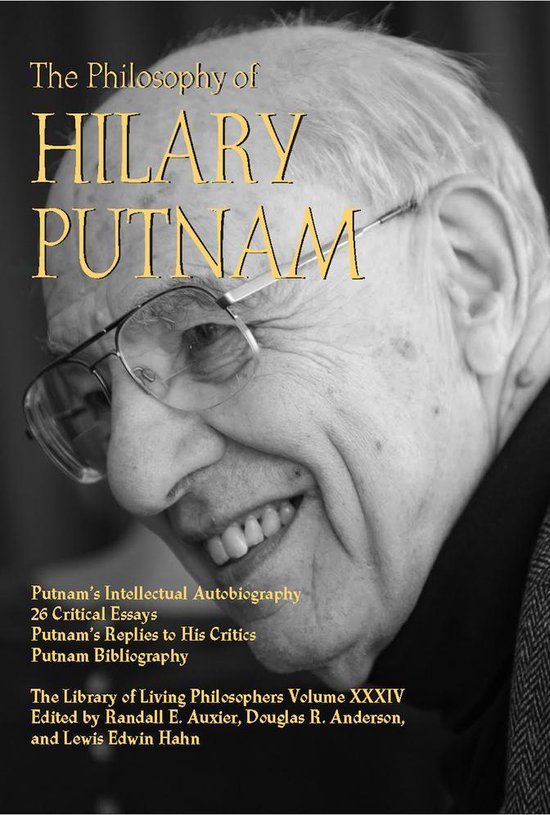 Library of Living Philosophers 34 - The Philosophy of Hilary Putnam ...