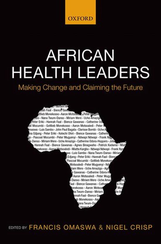 African Health Leaders (ebook), Francis Omaswa | 9780191008412 | Boeken ...