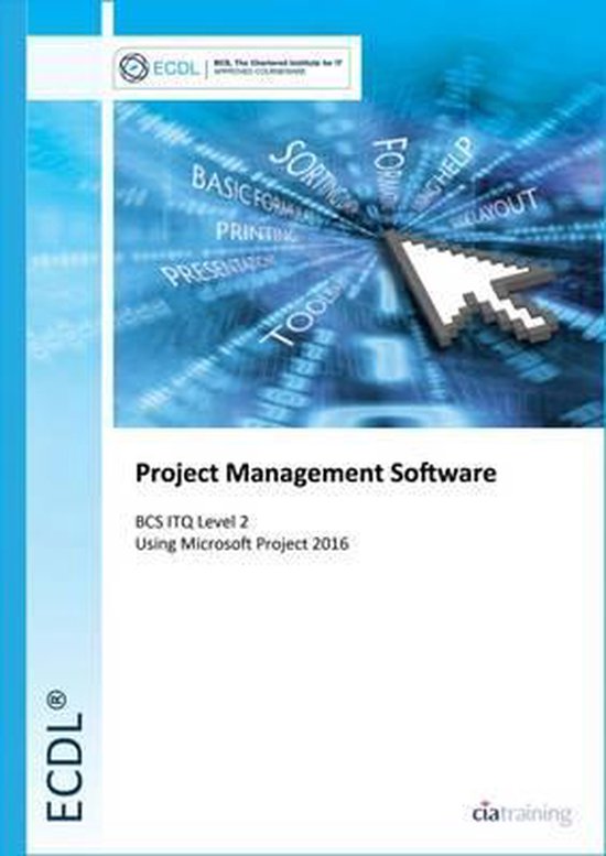 ECDL Project Management Software Using Microsoft Project 2016 (BCS ITQ Level 2) |... | bol.com