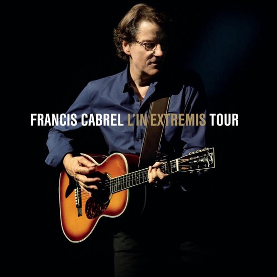 L'In Extremis Tour (CD+DVD), Francis Cabrel | CD (album) | Muziek | bol.com
