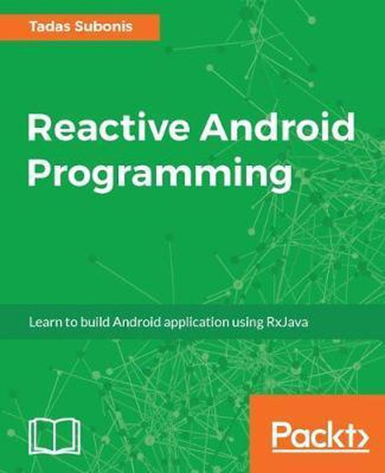Reactive Android Programming, Tadas Subonis | 9781787289901 | Boeken | bol Reactive Android Programming, Tadas Subonis | 9781787289901 | Boeken | bol