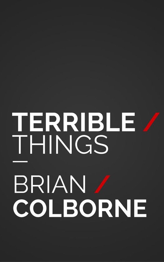 Terrible Things (ebook), Brian Colborne | 9780993786167 | Boeken | bol.com