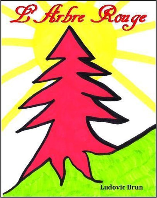 L'Arbre Rouge (ebook), Ludovic Brun | 1230002181219 | Boeken | bol.com