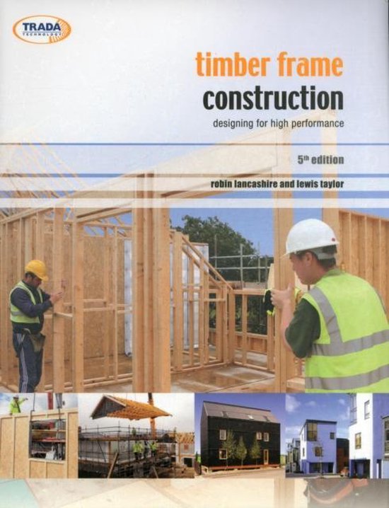 Timber Frame Construction | 9781900510820 | Lewis Taylor | Boeken | bol