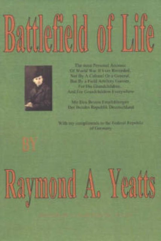 Battlefield of Life, Raymond A Yeatts | 9781887471060 | Boeken | bol.com