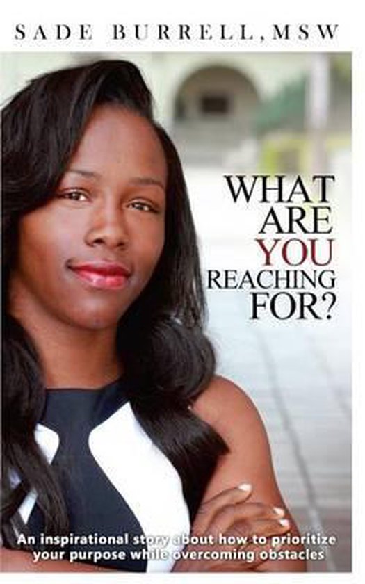 What Are You Reaching For? | 9781514161555 | Msw Sade Burrell | Boeken ...