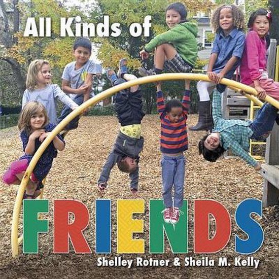 All Kinds of Friends, Shelley Rotner | 9781512431056 | Boeken | bol.com