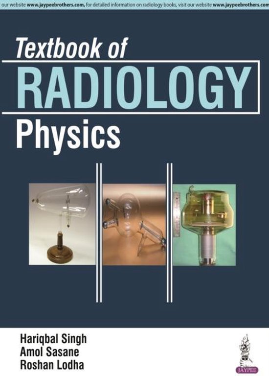 Textbook of Radiology Physics | 9789385891304 | Hariqbal Singh | Boeken ...