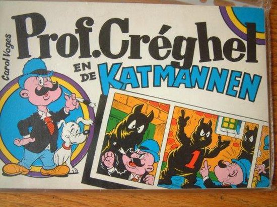 Prof. Créghel en de Katmannen door Carol Voges, M. Goosen ...