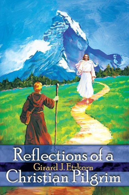 Reflections of a Christian Pilgrim (ebook), Girard J. Etzkorn ... Reflections of a Christian Pilgrim (ebook), Girard J. Etzkorn ...