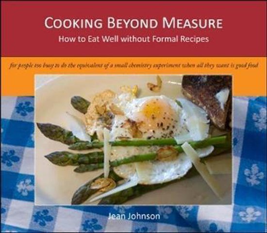 Cooking Beyond Measure, Jean Johnson | 9780981527109 | Boeken | bol.com