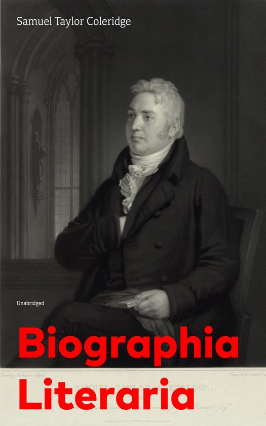 Biographia Literaria (Unabridged) (ebook), Samuel Taylor Coleridge ...