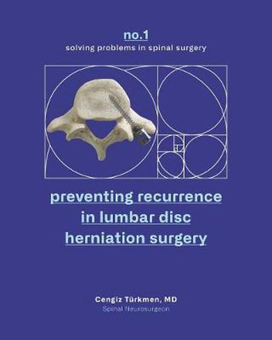 Solving Problems in Spinal Surgery- preventing recurrence in lumbar ...