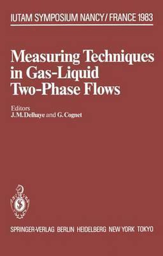 Measuring Techniques in Gas-Liquid Two-Phase Flows | 9783540127369 | Boeken | bol