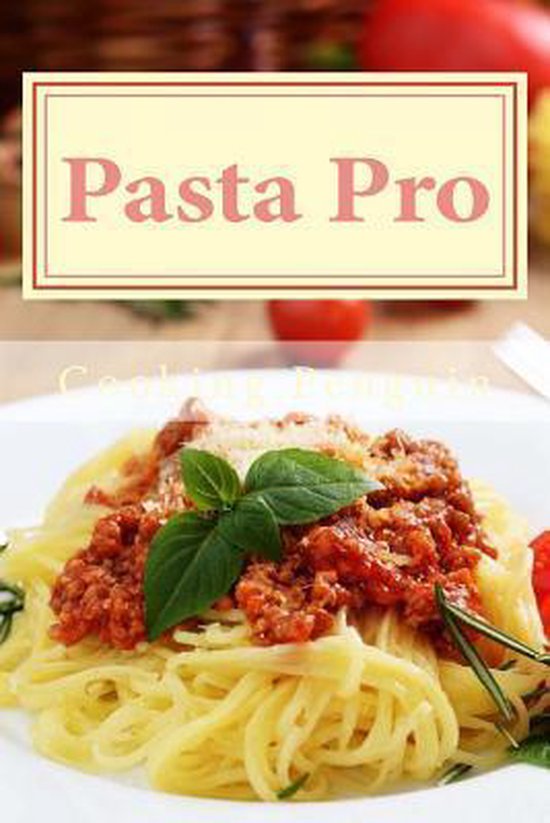 Pasta Pro, Cooking Penguin | 9781482394962 | Boeken | bol.com