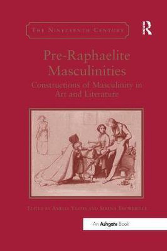 Pre-Raphaelite Masculinities | 9781138563216 | Boeken | bol.com