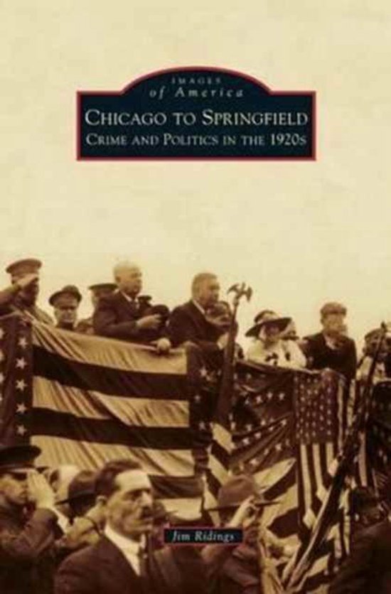 Chicago to Springfield | 9781531655747 | Jim Ridings | Boeken | bol.com