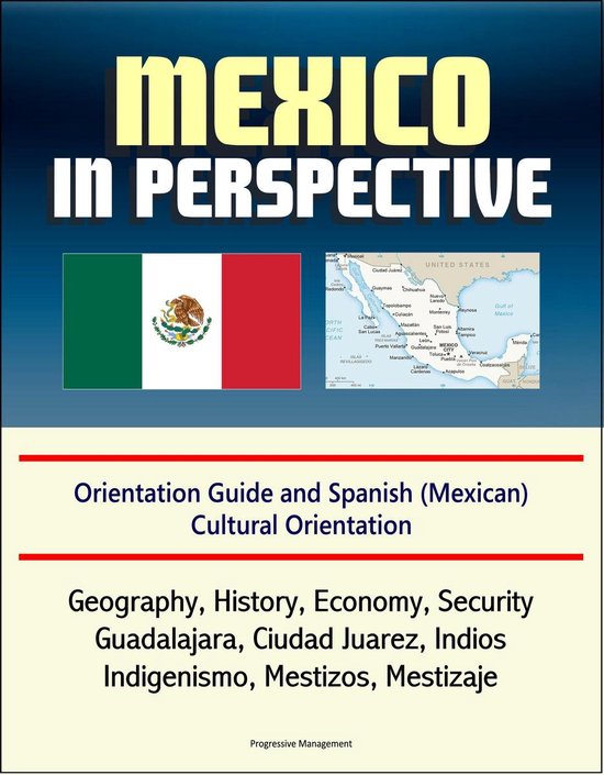Mexico in Perspective - Orientation Guide and Spanish (Mexican ...