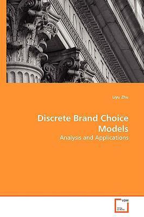 Discrete Brand Choice Models | 9783836461368 | Liyu Zhu | Boeken | bol