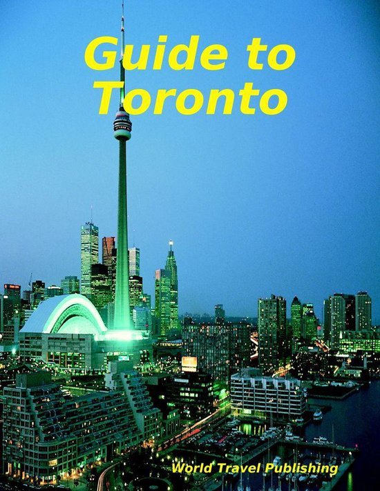 Guide to Toronto (ebook), World Travel Publishing | 9780244699970 ...