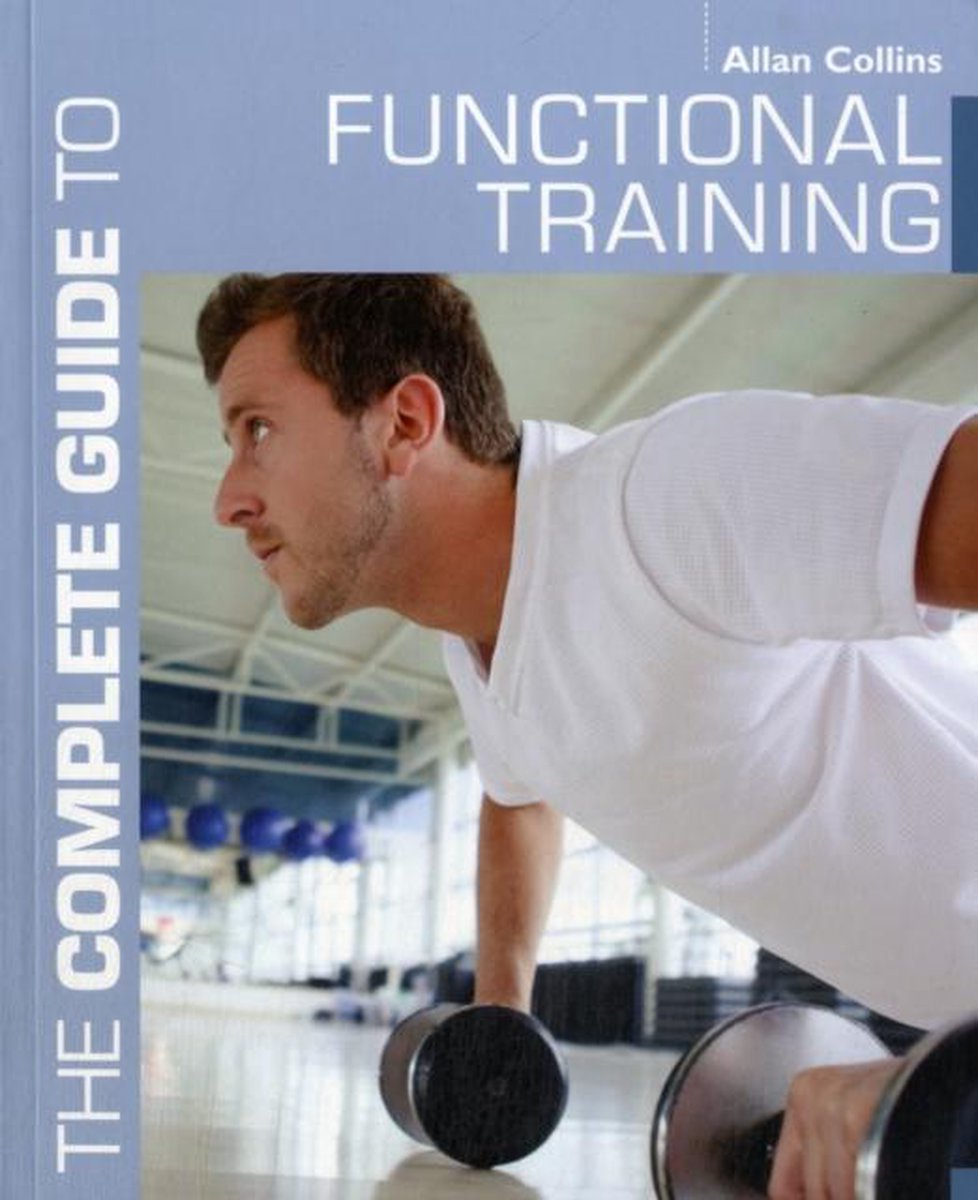 Complete Guide To Functional Training, Allan Collins | 9781408152140 ...