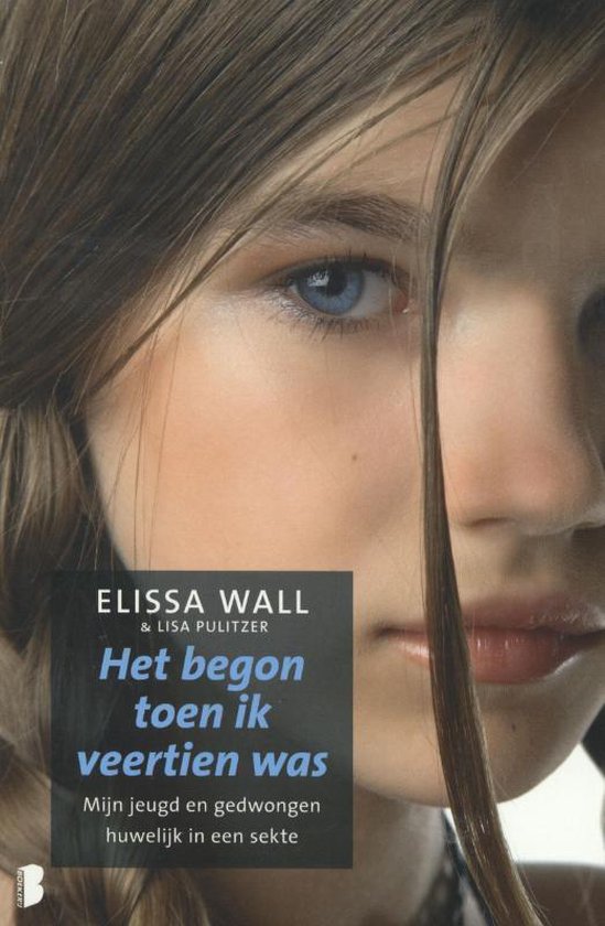 Het begon toen ik veertien, Elissa Wall | 9789022561867 | Boeken | bol