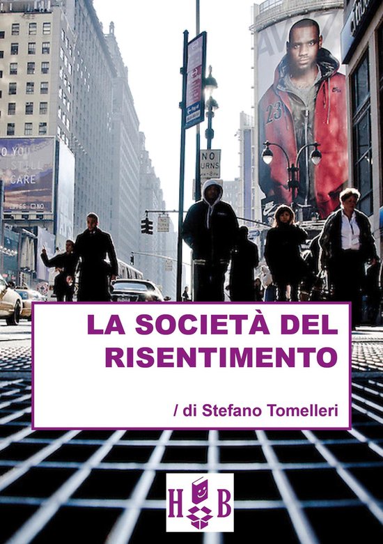 Best practices - La società del risentimento (ebook), Stefano Tomelleri ...