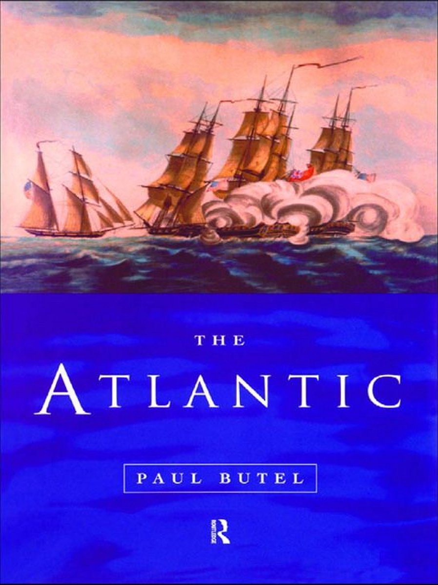 Seas in History - The Atlantic (ebook), Paul Butel | 9781134843046 ...