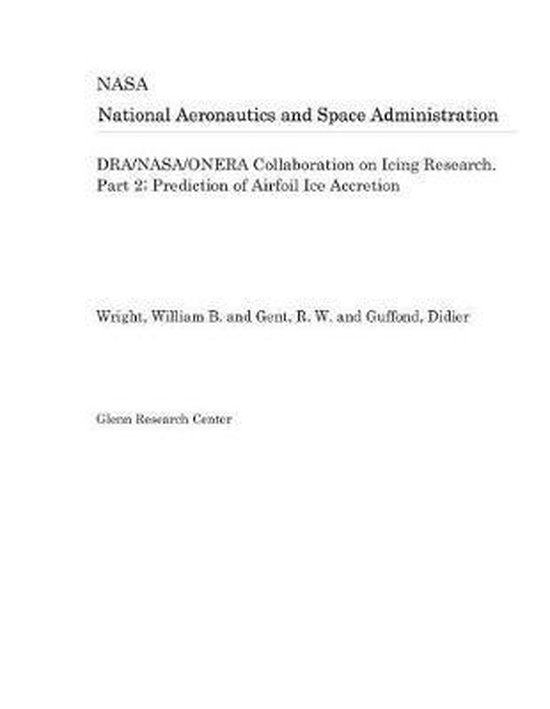 Dra/Nasa/Onera Collaboration on Icing Research. Part 2; Prediction of ...